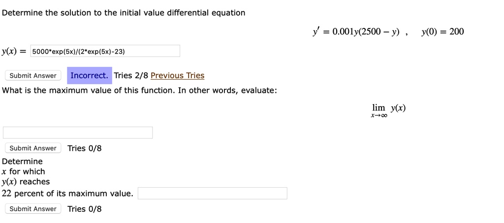 SOLVED: Determine the solution to the initial value differential equation y = 0.001y(2500 = y) y ...