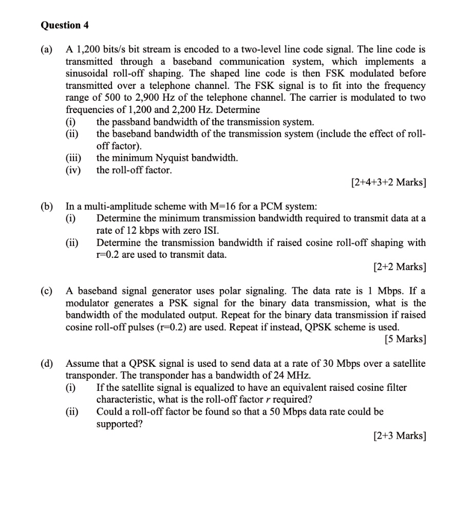 SOLVED: Text: Question 4 (a) A 1,200 bits/s bit stream is encoded to a two-level line code ...