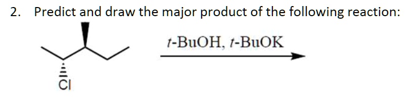 2 predict and draw the major product of the following reaction t buoh i ...