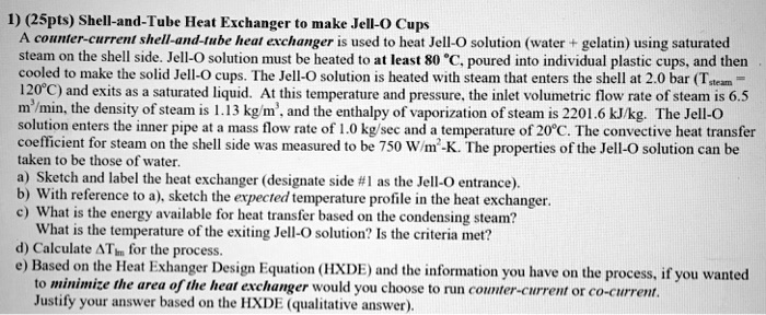 SOLVED: Shell-and-Tube Heat Exchanger to make Jell-O Cups A counter ...