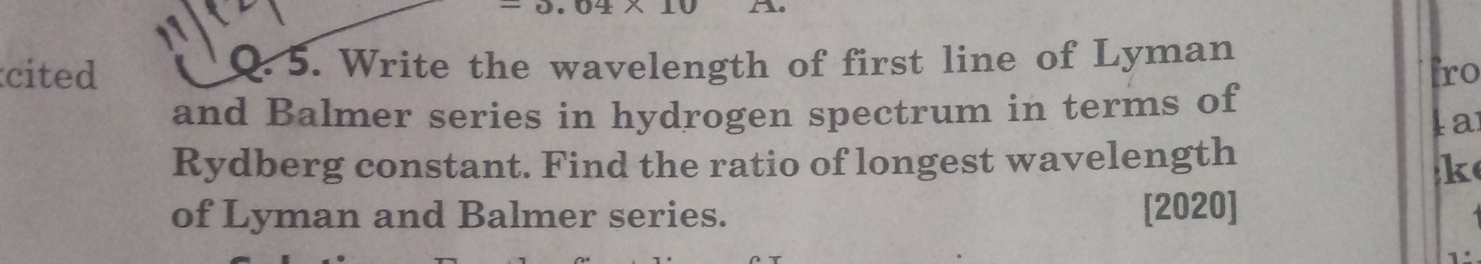 SOLVED: Q. 5. Write the wavelength of first line of Lyman and Balmer ...