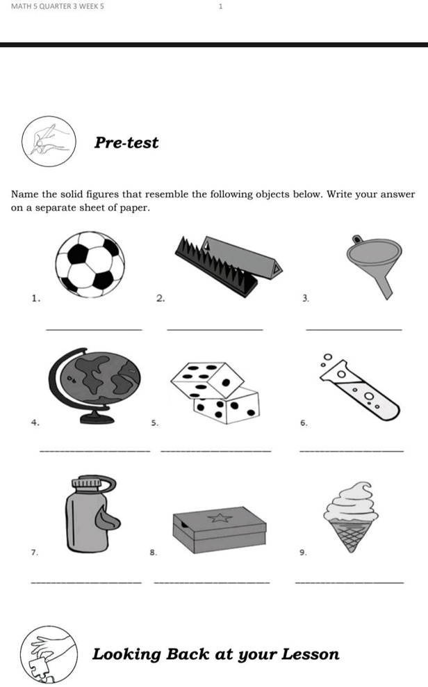 MATH 5 QUARTER 3 WEEK 5 Pre-test Name the solid figures that resemble ...