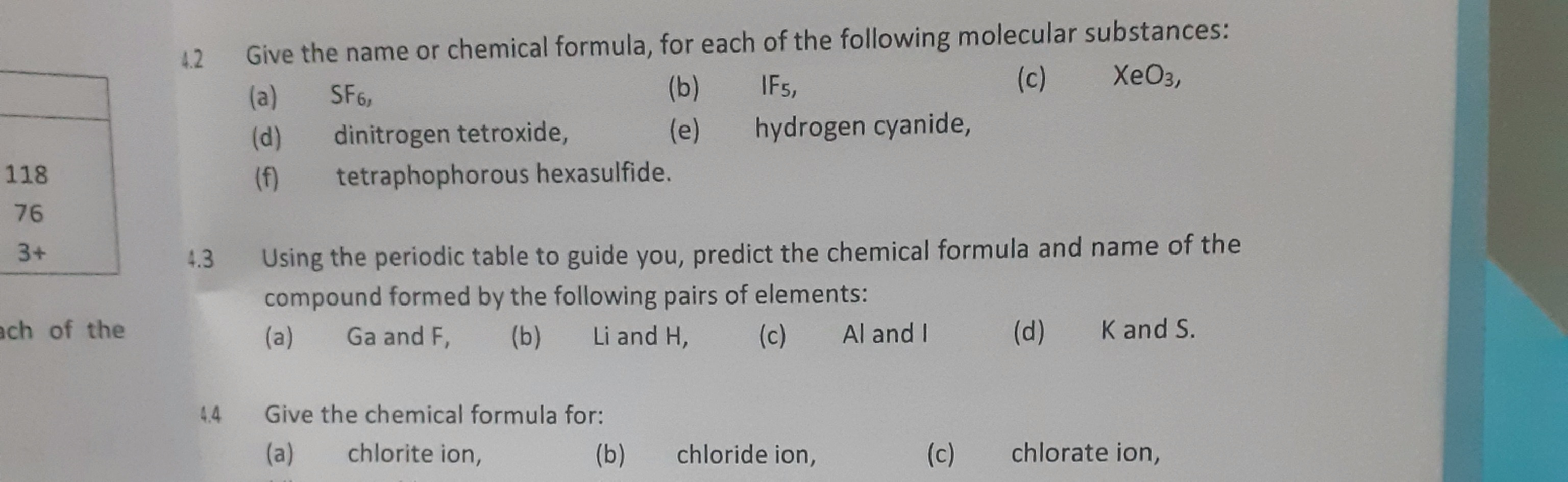 4.2 Give the name or chemical formula, for each of the following ...