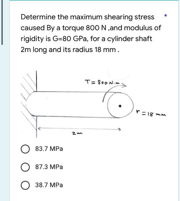 SOLVED: Determine the maximum shearing stress caused by a torque of 800 ...