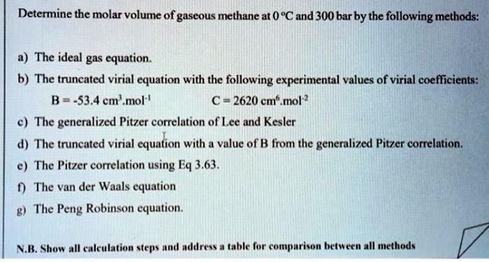 SOLVED: Determine the molar volume of gaseous methane at 0C and 300 bar ...