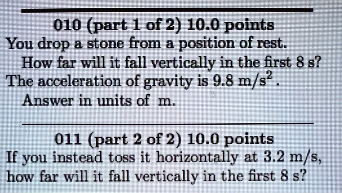 SOLVED: O10 (part 1 of 2) 10.0 points You drop a Stone from & position ...