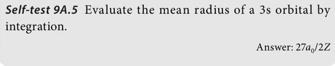 self test 9a5 evaluate the mean radius of a 3s orbital by integration ...