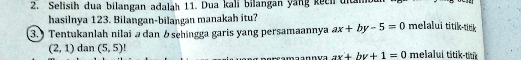 SOLVED: ada yang bisa nomor 3 Selisih dua bilangan adalah H Dua kali ... SOLVED: ada yang bisa nomor 3 Selisih dua bilangan adalah H Dua kali ...
