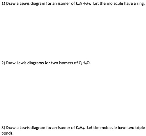 1 draw lewis diagram for an isomer of canhsfz let the malecule have ...