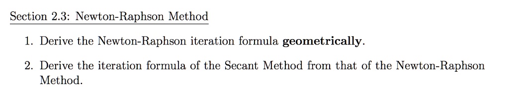 Section 2.3: Newton-Raphson Method 1. Derive the Newton-Raphson ...