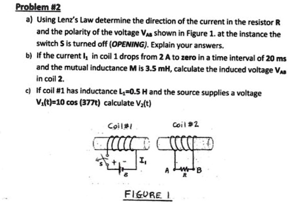 SOLVED: Problem 02 a) Using Lenz's Law, determine the direction of the ...