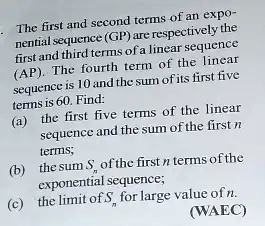 [GET ANSWER] The first and second terms of an exponential sequence (GP ...