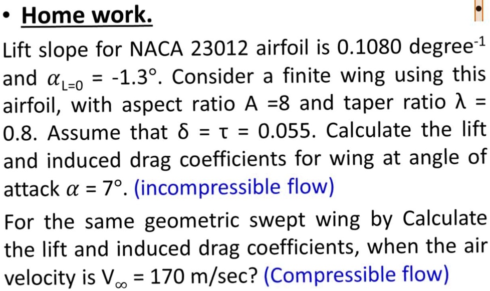Home work. Lift slope for NACA 23012 airfoil is 0.1080 degree^-1 and αL ...