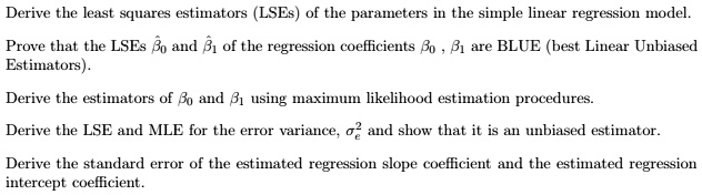 Solved Derive The Least Squares Estimators Lses Of The Parameters In The Simple Linear