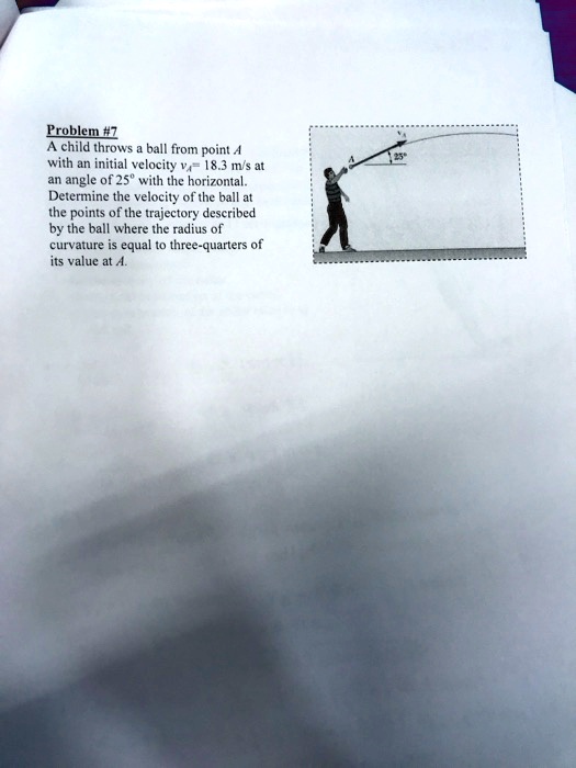 SOLVED: Problem #7: A child throws a ball from point A with an initial velocity v = 18.3 m/s at ...