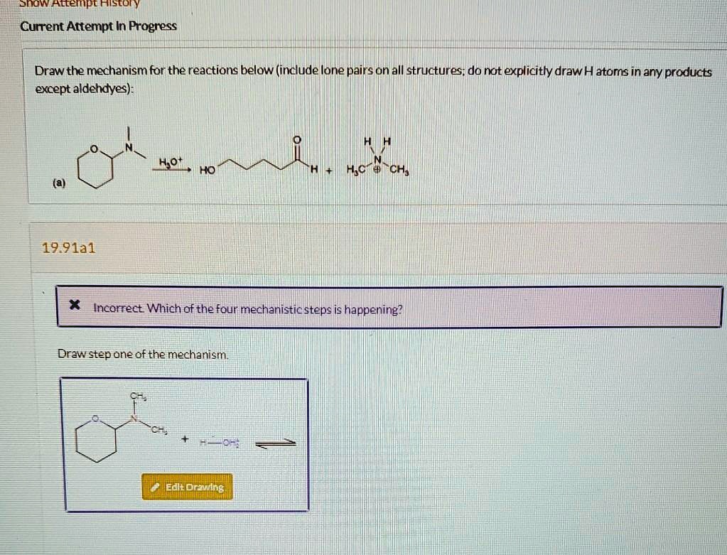 Show Attempt History Current Attempt In Progress Draw the mechanism for the reactions below ...