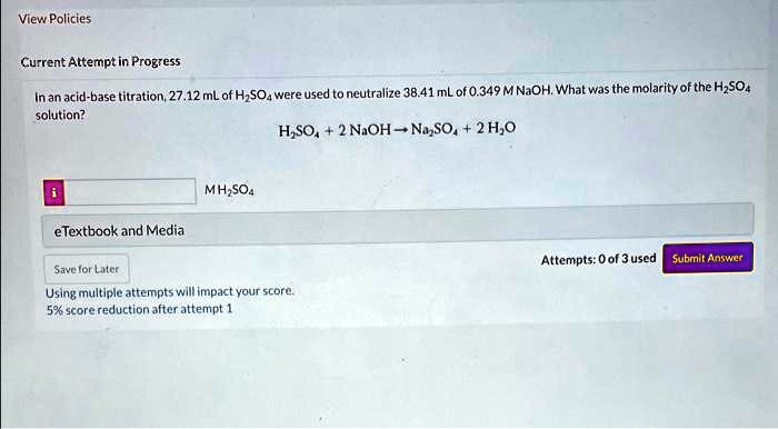 View Policies Current Attempt in Progress In an acid-base titration, 27.12 mL of H2SO4 were used ...
