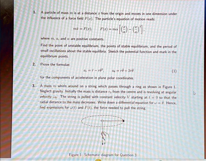 1. A particle of mass m is at a distance x from the origin and moves in ...
