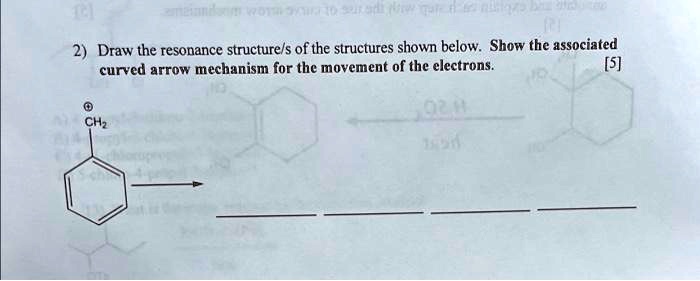SOLVED: 2 Draw the resonance structure/s of the structures shown below. Show the associated ...