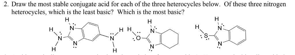 2. Draw the most stable conjugate acid for each of the three ...