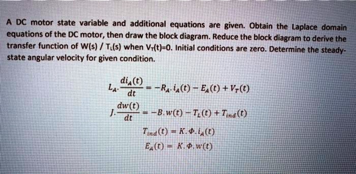 SOLVED: A DC motor state variable and additional equations are given ...
