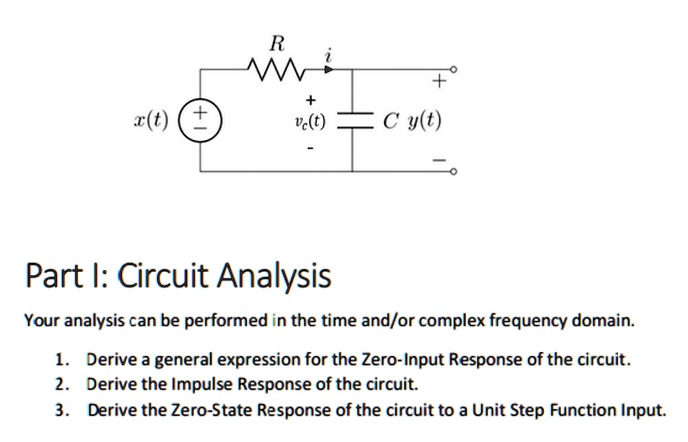 SOLVED: vc(t) C(t) Part I: Circuit Analysis Your analysis can be performed in the time and/or ...