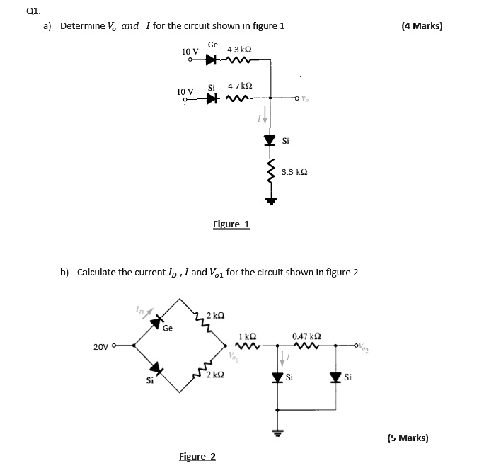 q1 a determine vo and i for the circuit shown in figure 1 b calculate the current id i and vo1 ...
