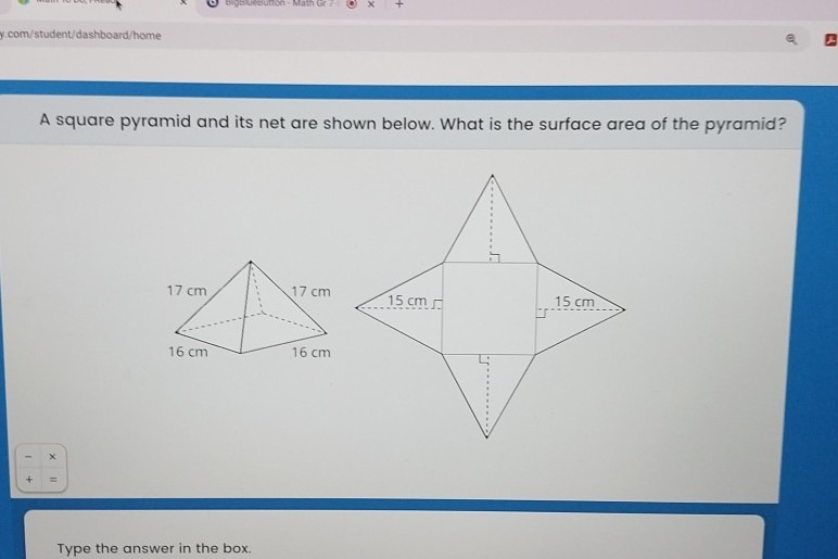 A square pyramid and its net are shown below. What is the surface area of the pyramid? -× ...