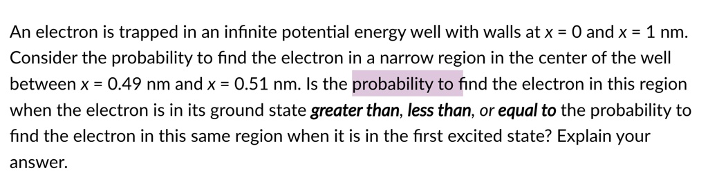 SOLVED: An electron is trapped in an infinite potential energy well ...