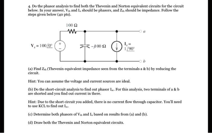 SOLVED: Do the phasor analysis to find both the Thevenin and Norton equivalent circuits for the ...