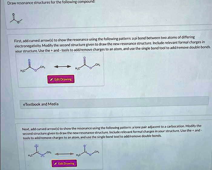 SOLVED: Draw resonance structures for the following compound: First, add curved arrow(s) to show ...