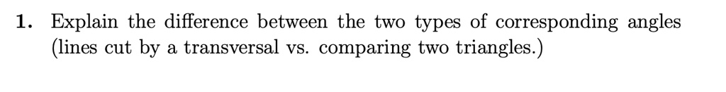 SOLVED: 1 Explain the difference between the two types of corresponding ...