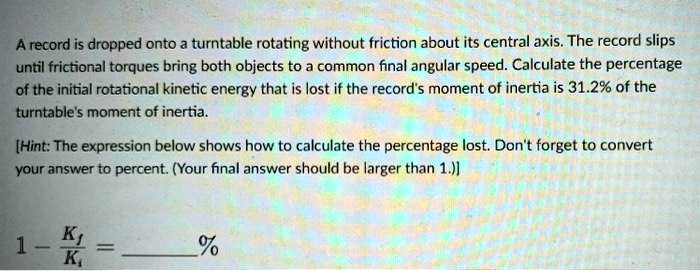 SOLVED: A record is dropped onto turntable rotating without friction ...