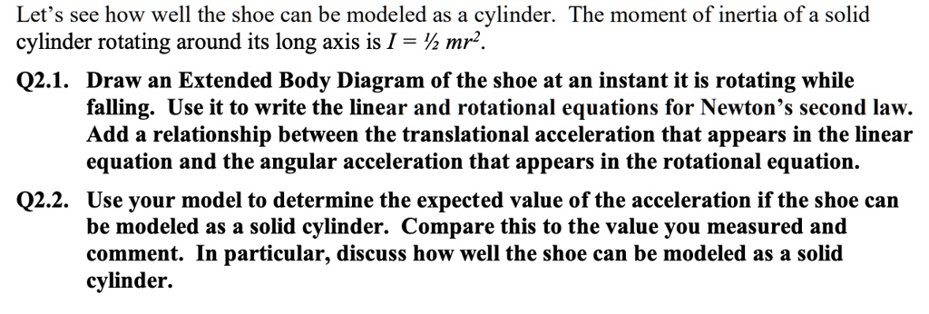 SOLVED: Let' s see how well the shoe can be modeled as a cylinder: The ...