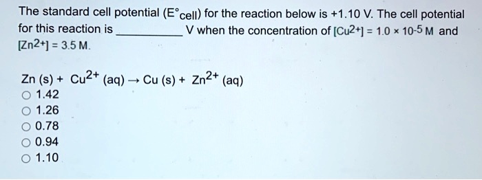 the standard cell potential ecell for the reaction below is 110 v the ...