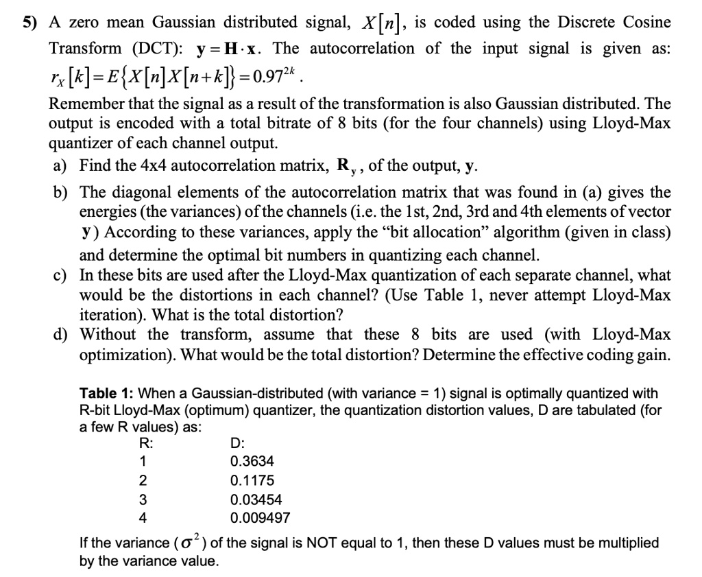Solved 5 A Zero Mean Gaussian Distributed Signal X N Is Coded 2498