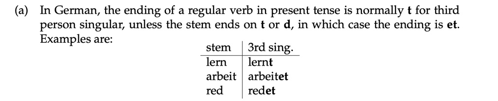 (a) In German, the ending of a regular verb in present tense is ...
