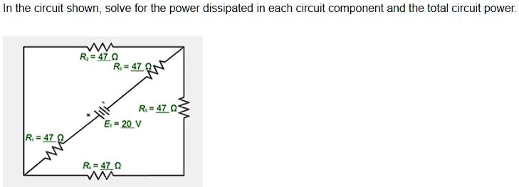 In the circuit shown, solve for the power dissipated in each circuit component and the total ...