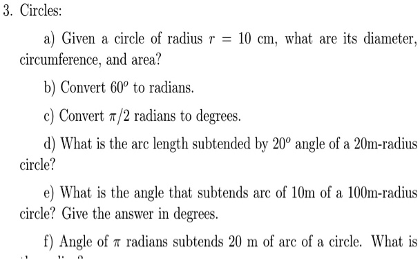 SOLVED: 3. Circles: Given a circle of radius 10 cm, what are its ...