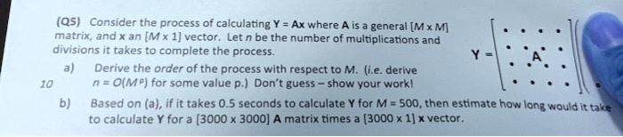 Solved Q5 Consider The Process Of Calculating Ax Where Is A General 