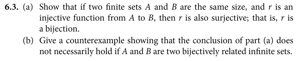 63 a show that if two finite sets a and b are the same size and r is an injective function from ...