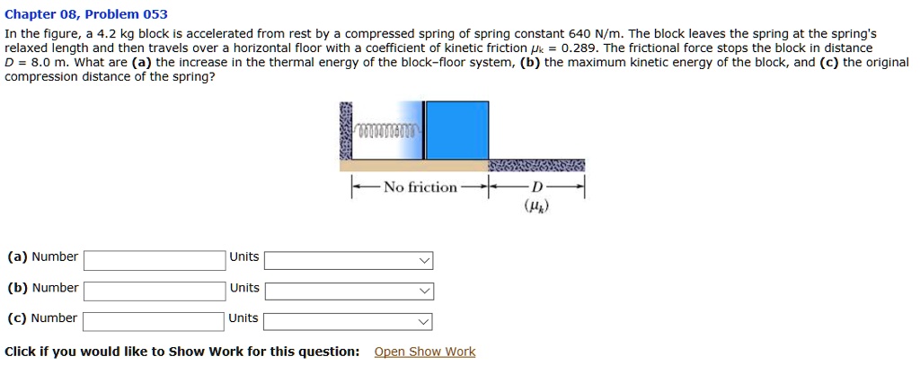 SOLVED: Chapter 08, Problem 053 In the figure 4.2 kg block is accelerated from rest by ...