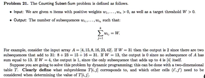 Problem 21 The Counting Subset Sum Problem Input We Are Given N Items With Positive Weights W1