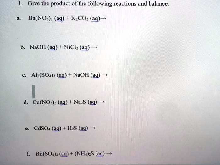 SOLVED: Give the product of the following reactions and balance. Ba(NO3)2 (aq) + KCO3 (aq) NaOH ...