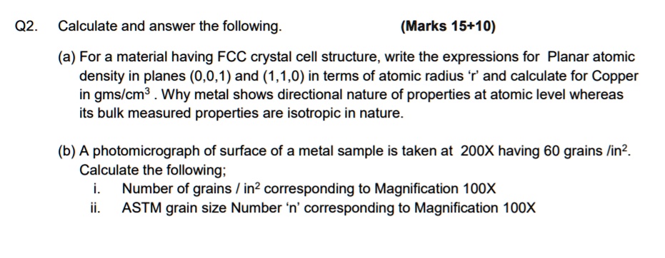 SOLVED:Q2 Calculate and answer the following: (Marks 15+10) (a) For a material having FCC ...