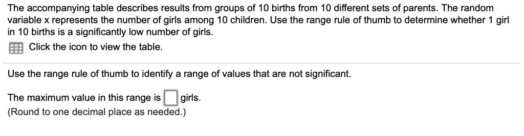 The accompanying table describes results from groups of 10 births from 10 different sets of ...