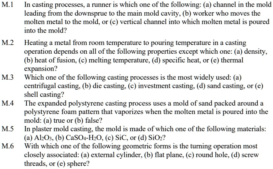 M.1 In casting processes, a runner is which one of the following: (a ...