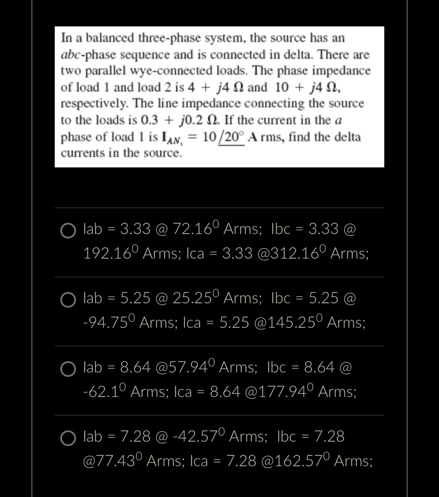 in a balanced three phase system the source has an abc phase sequence ...