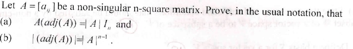 SOLVED: Ler A = [4, ] be a non-singular n-Square matrix. Prove. in the usual notation, that (a ...