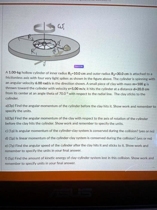 A 1.00-kg hollow cylinder of inner radius R1=10.0 cm and outer radius R2=30.0 cm is attached to ...